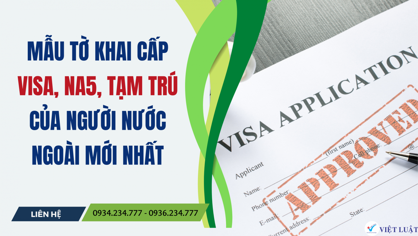 Mẫu giấy tờ visa, mẫu NA5, xuất nhập cảnh cho người nước ngoài mới nhất