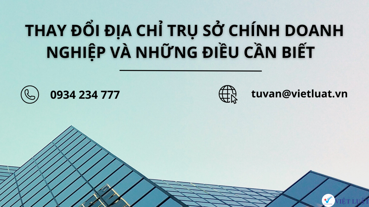 Thay đổi địa chỉ trụ sở doanh nghiệp và những điều cần biết